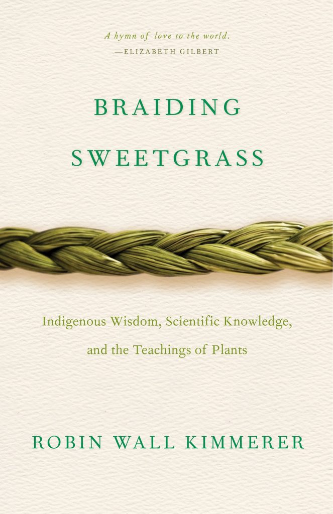 Braiding Sweetgrass by Robin Wall Kimmerer | 32 Books & Gallery